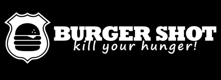 BURGER SHOT – Kill Your Hunger!!!
